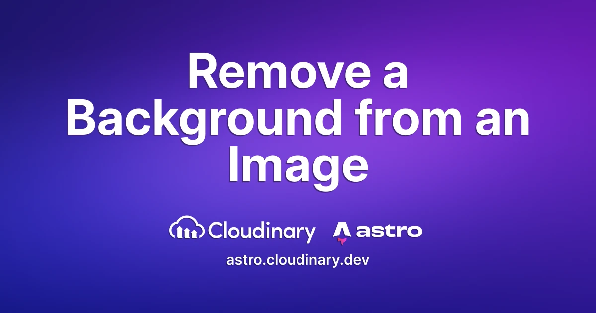 Background Removal - Astro Cloudinary
